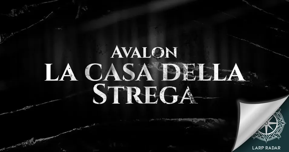 Avalon • La Casa della Strega | Larp Radar